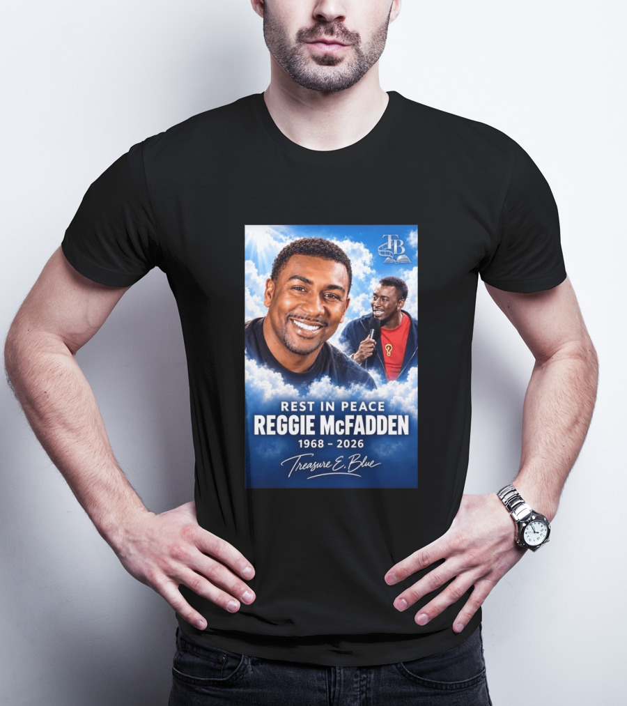 Rest In Peace Reggie McFadden 1968 2026 Treasure E Blue TB T-Shirt