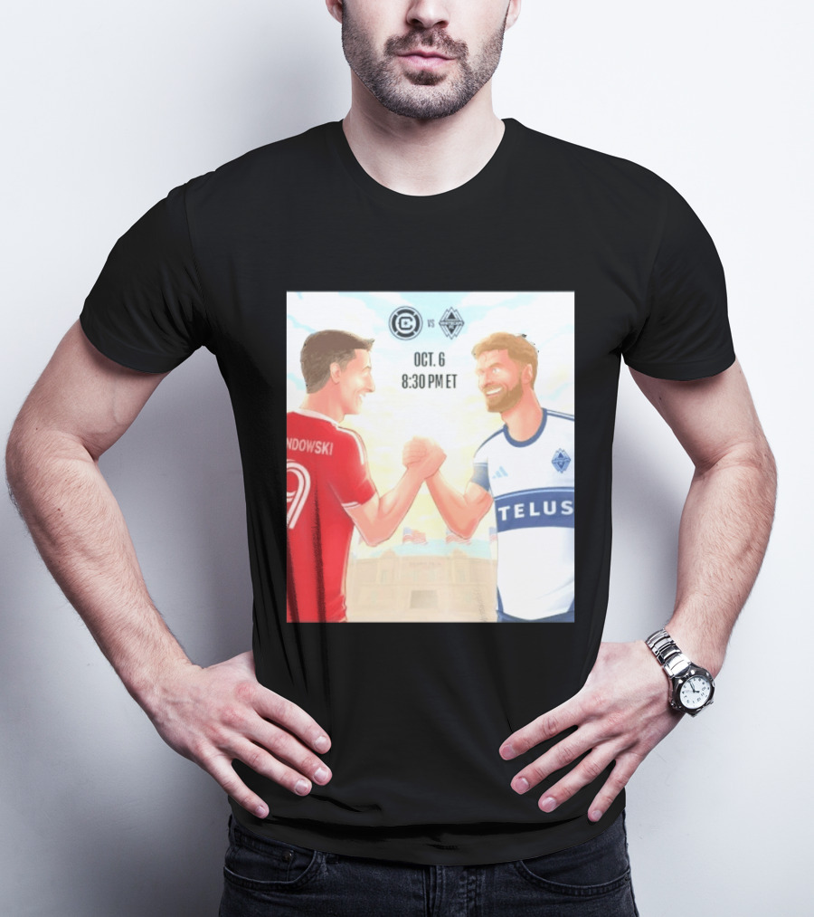 Chicago Fire Vs Vancouver Whitecaps Oct 6 Soldier Field Match 8:30 PM ET Lewandowski TELUS T-Shirt