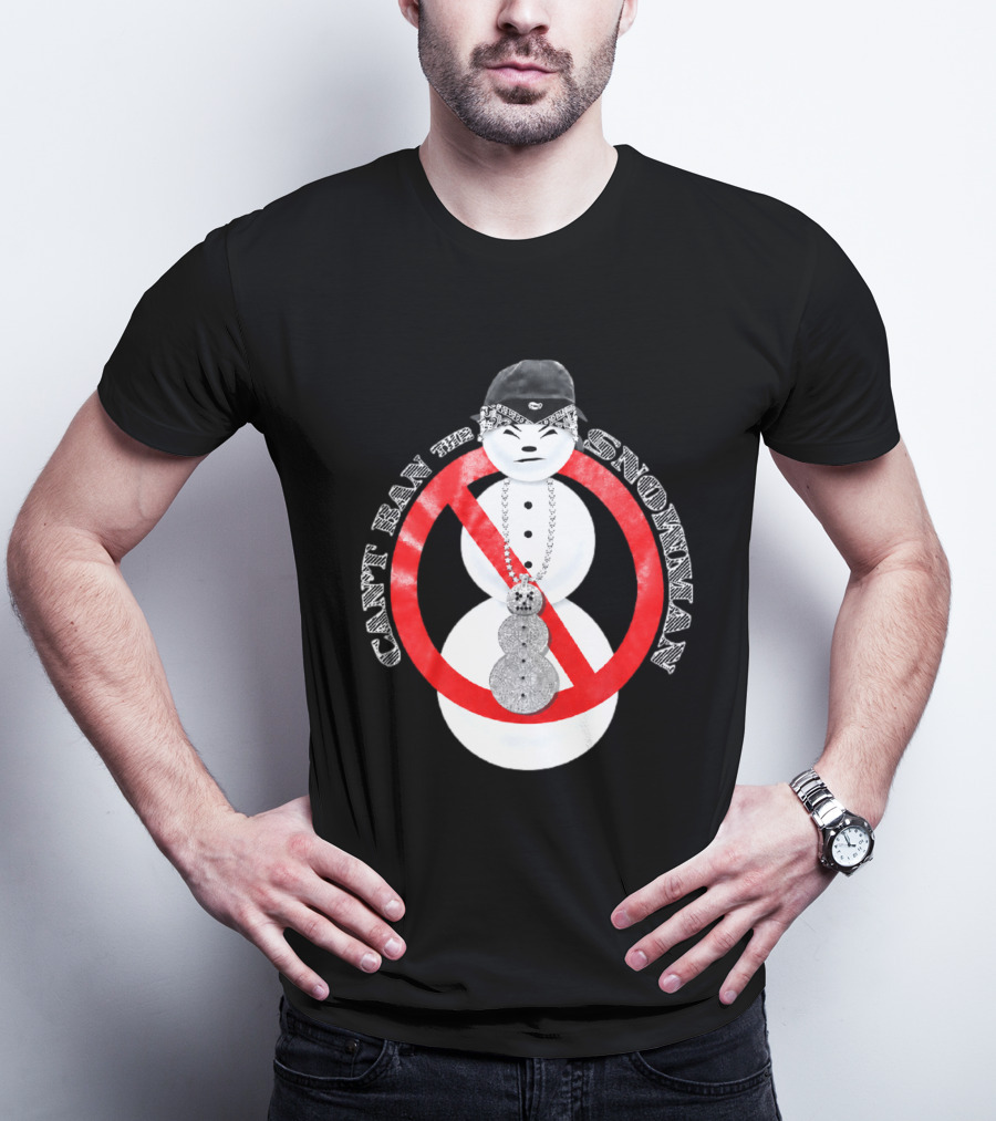 Can't Ban The Snowman Hip Hop Streetwear T-Shirt