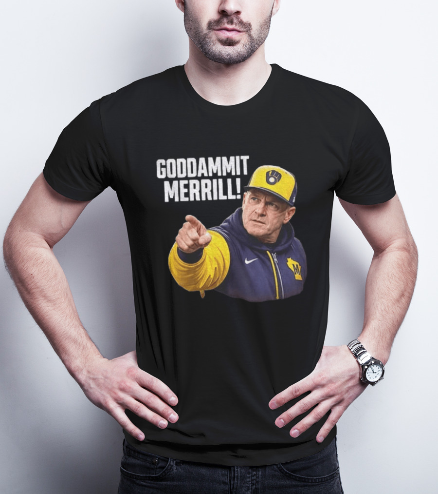 Goddammit Merrill Pat Murphy Milwaukee Baseball Coach T-Shirt