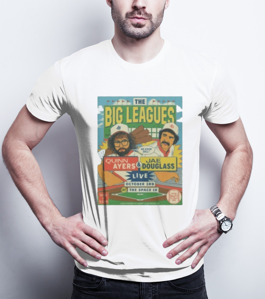 The Big Leagues Quinn Ayers Jae Douglass Live October 3rd The Space LV T-Shirt