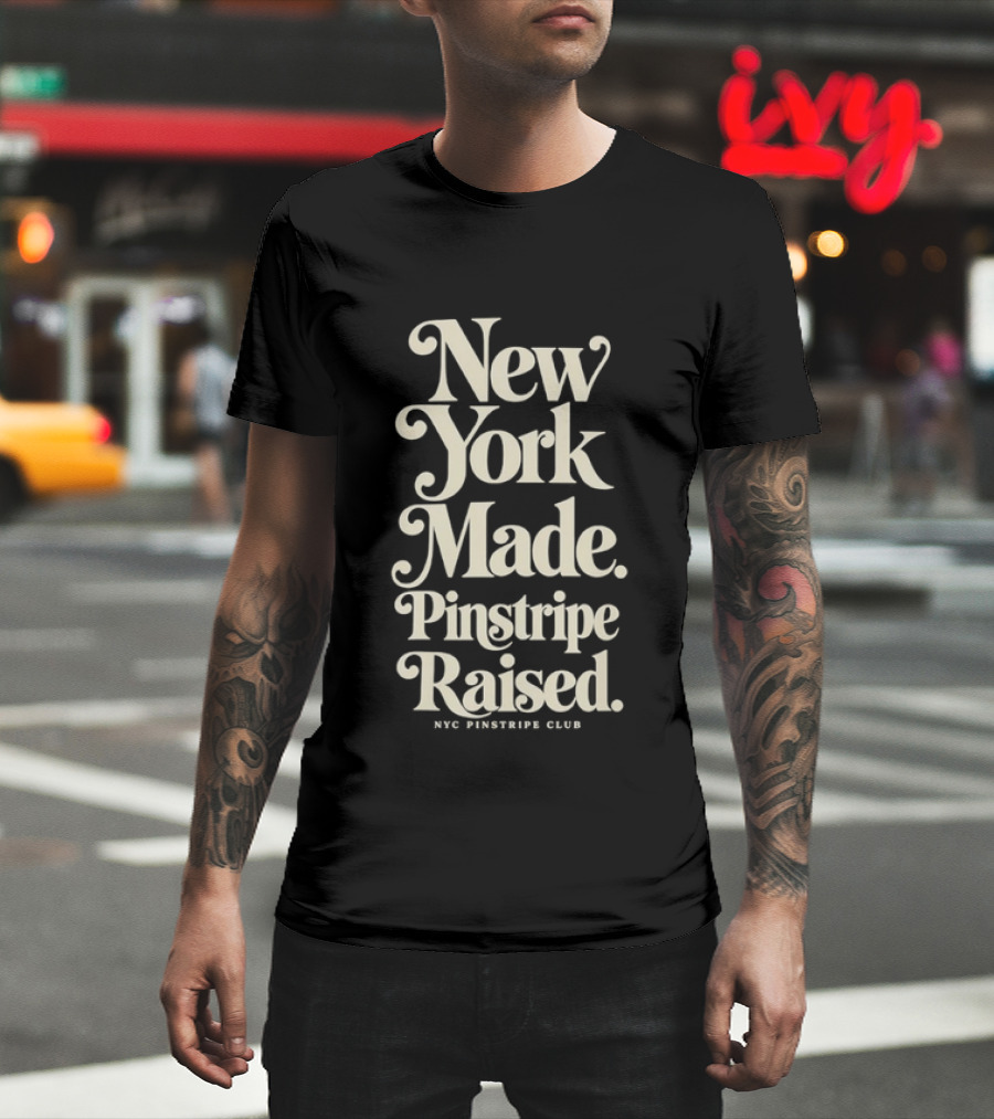 New York Made Pinstripe Raised NYC Pinstripes Club T-Shirt