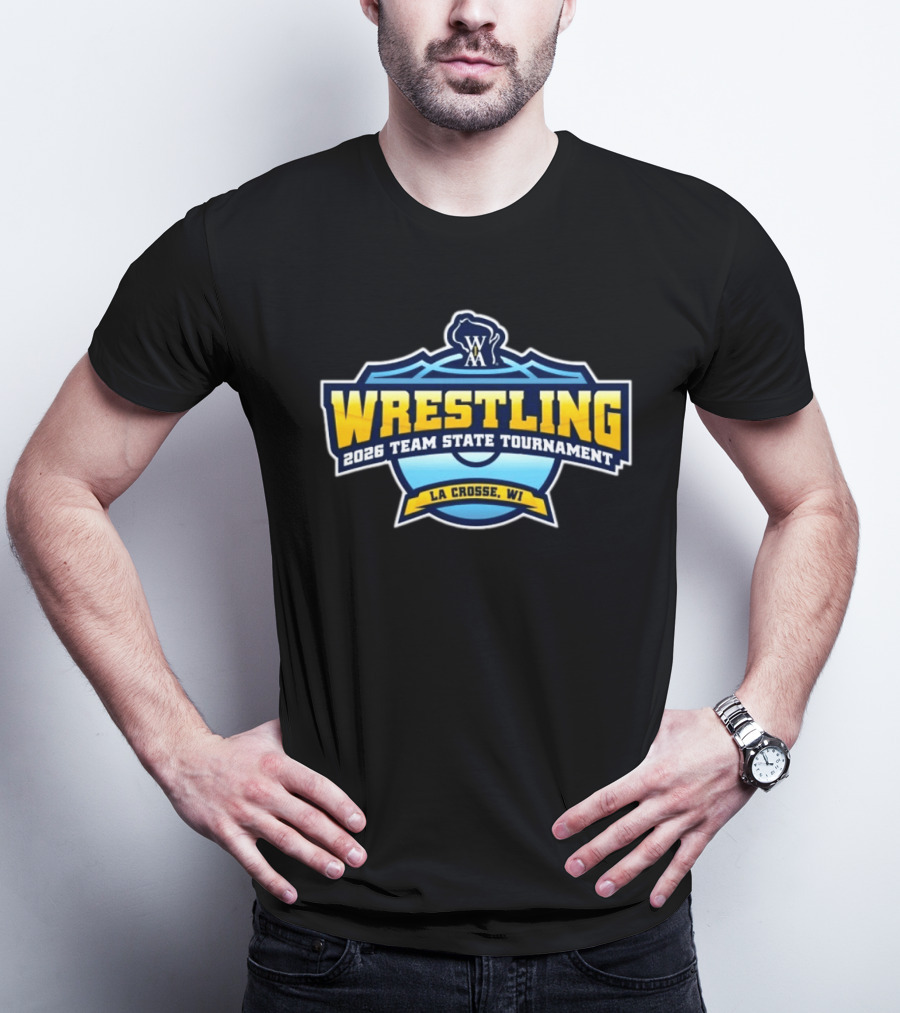 2026 Wrestling Team State Tournament La Crosse WI T-Shirt