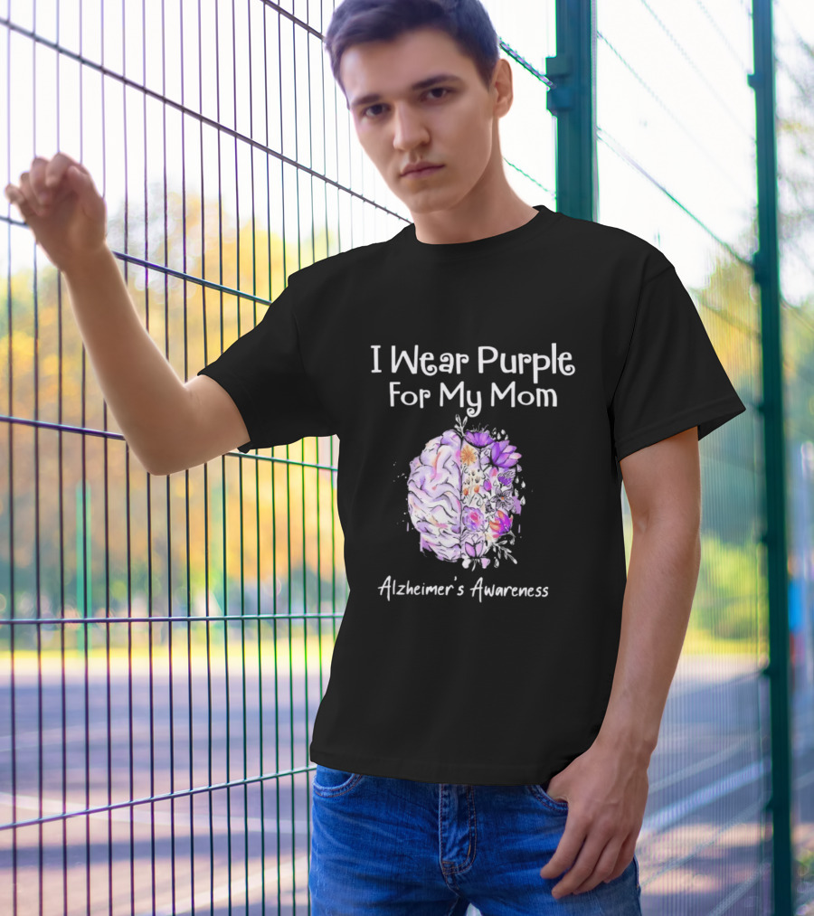 Alzheimer's Awareness I Wear Purple For My Mom Flower Brain T-Shirt