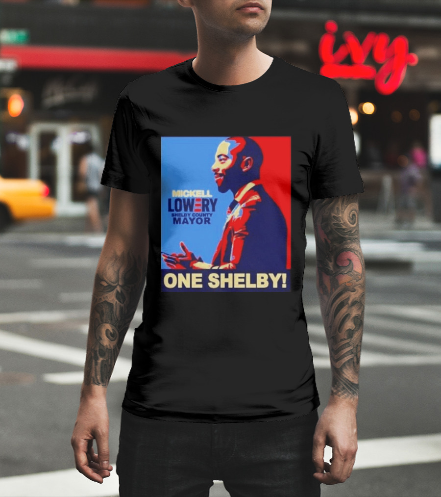 Mickell Lowery Shelby County Mayor Campaign One Shelby T-Shirt