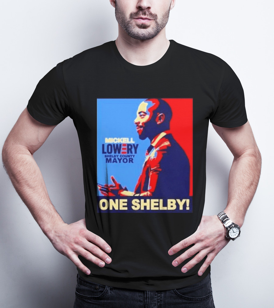 Mickell Lowery Shelby County Mayor Campaign One Shelby T-Shirt