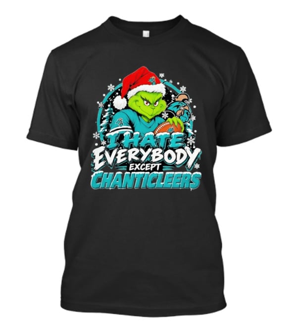 Grinch Coastal Carolina Chanticleers I Hate Everybody Except Chanticleers Christmas 2026 T-Shirt