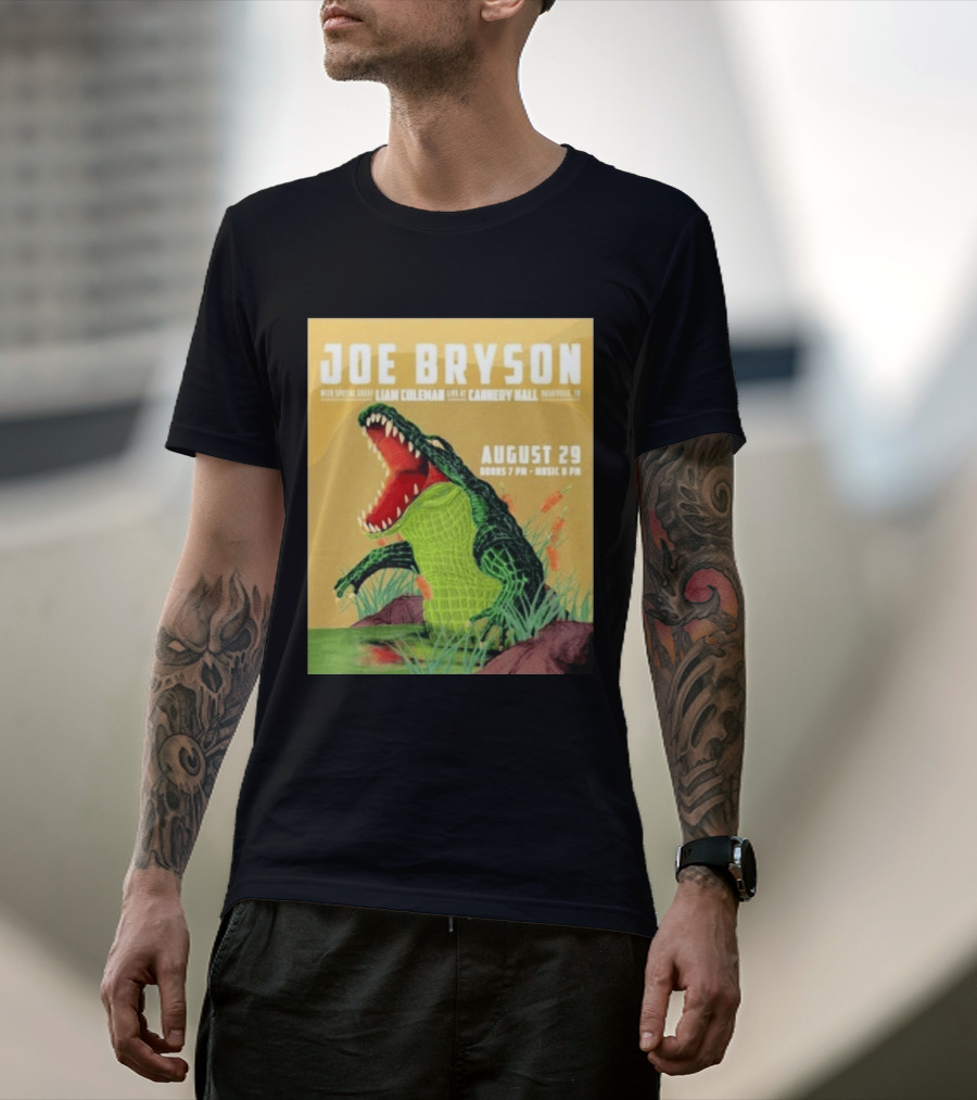 Joe Bryson With Special Guest Liam Coleman Live At Cannery Hall Nashville August 29 Crocodile T-Shirt