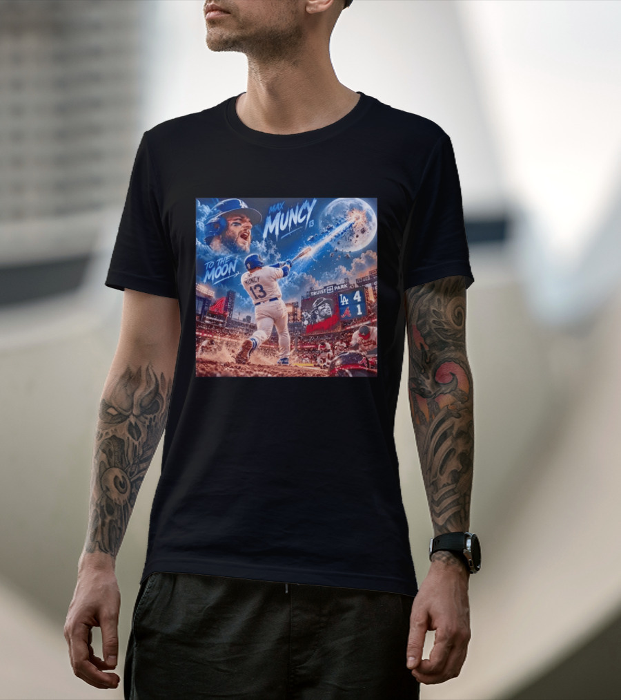 Max Muncy Home Run Los Angeles Dodgers To The Moon Truist Park T-Shirt