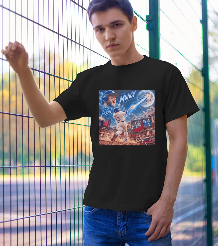 Max Muncy Home Run Los Angeles Dodgers To The Moon Truist Park T-Shirt