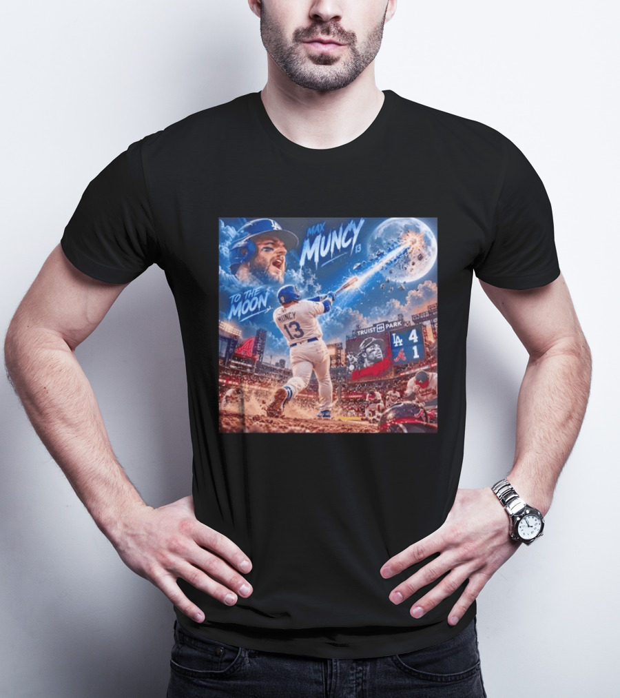 Max Muncy Home Run Los Angeles Dodgers To The Moon Truist Park T-Shirt