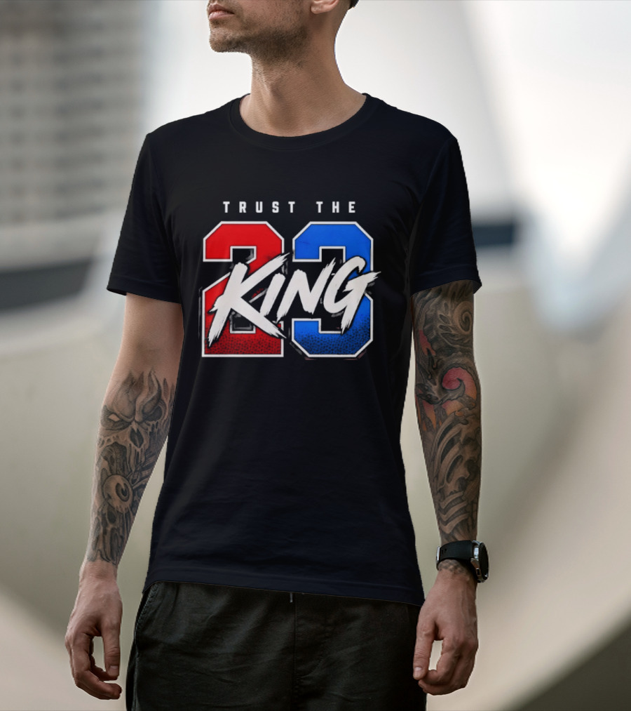 Trust The King 23 LeBron James Los Angeles Lakers T-Shirt