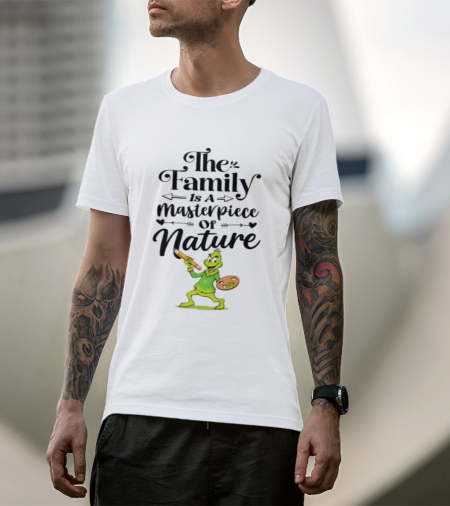 The Grinch Family Is A Masterpiece Of Nature Artful Twist T-Shirt