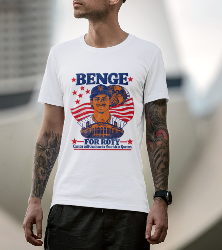 Benge Citi Field Stars Stripes Carson Will Continue To Flourish In Queens T-Shirt
