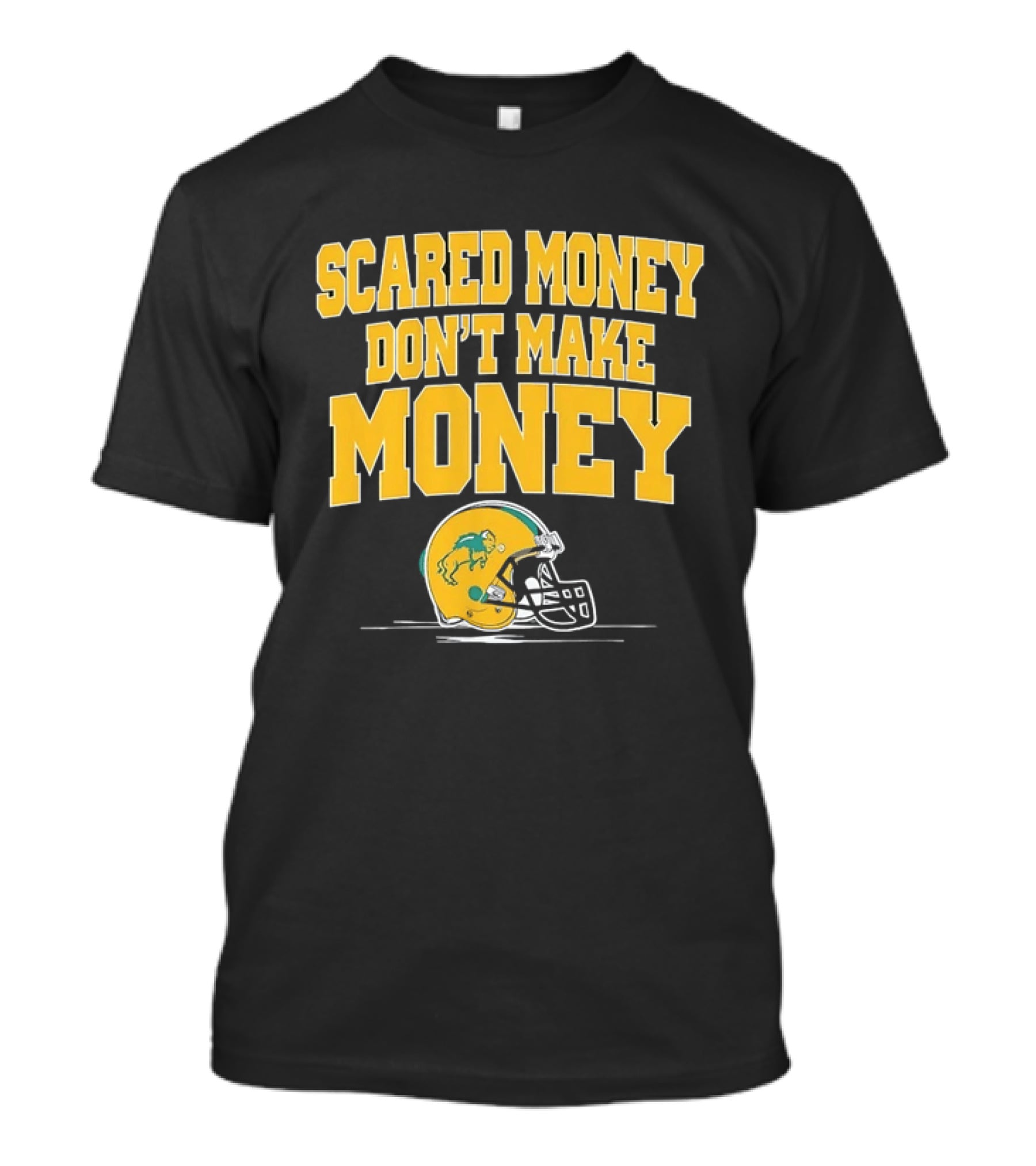 Scared Money Don't Make Money Buffalo Helmet Football T-Shirt