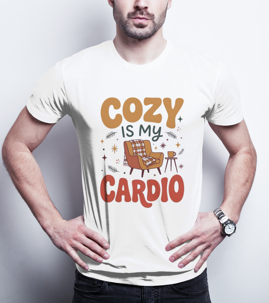 Cozy Is My Cardio Lazy Relaxing Homebody Chair With Blanket And Coffee T-Shirt