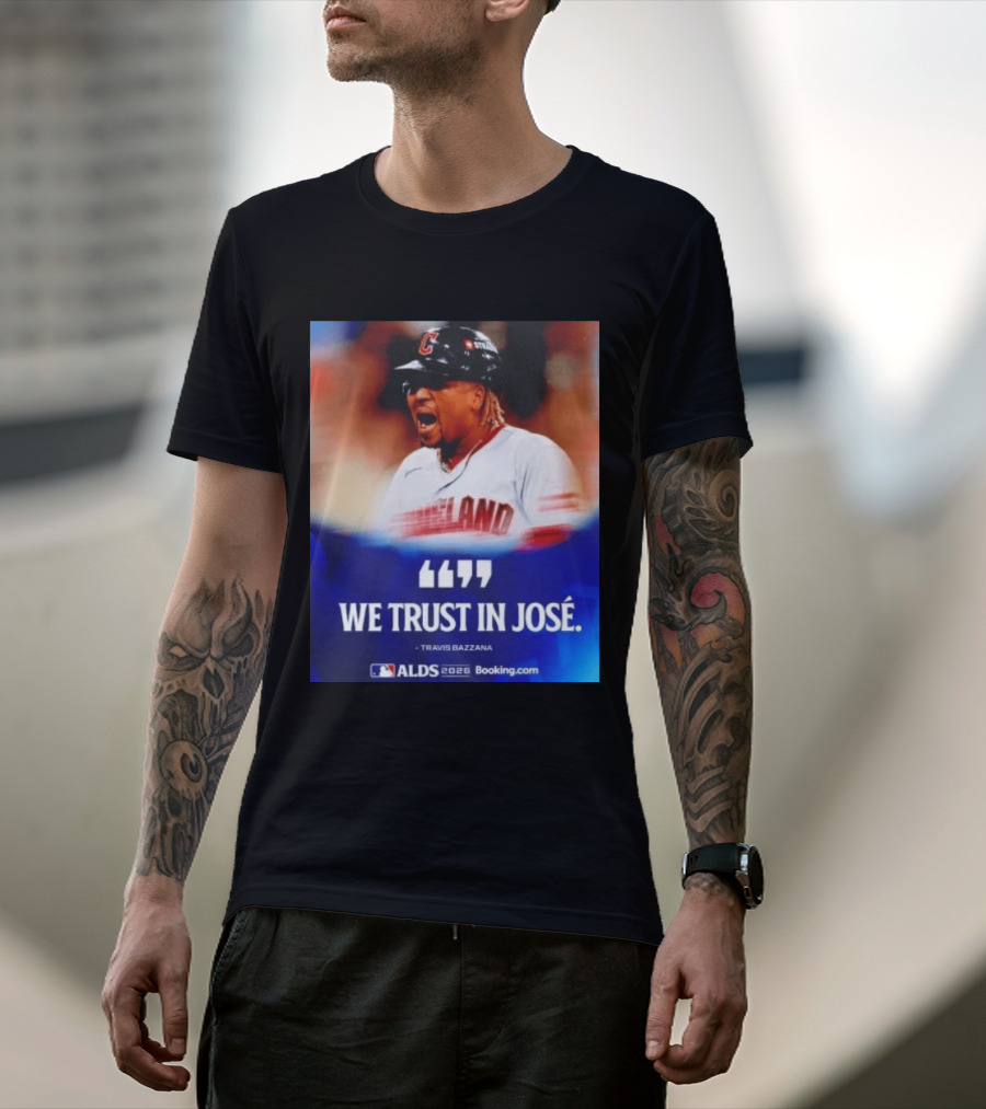 José Ramírez Cleveland Guardians We Trust In José Travis Bazzana ALDS 2026 T-Shirt