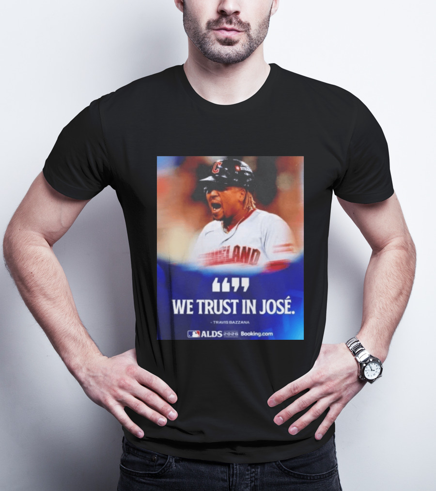 José Ramírez Cleveland Guardians We Trust In José Travis Bazzana ALDS 2026 T-Shirt
