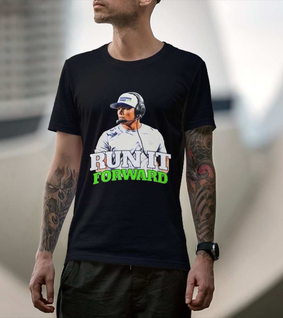 Seattle Seahawks Today Mike Macdonald Run It Forward T-Shirt