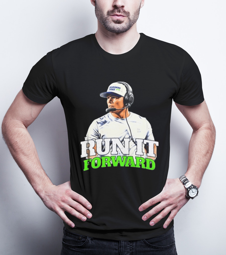 Seattle Seahawks Today Mike Macdonald Run It Forward T-Shirt