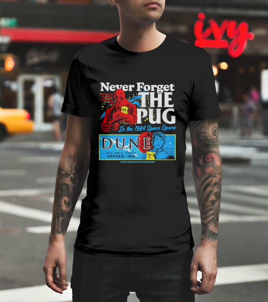 Never Forget The Pug In The 1984 Dune Space Opera Dune T-Shirt