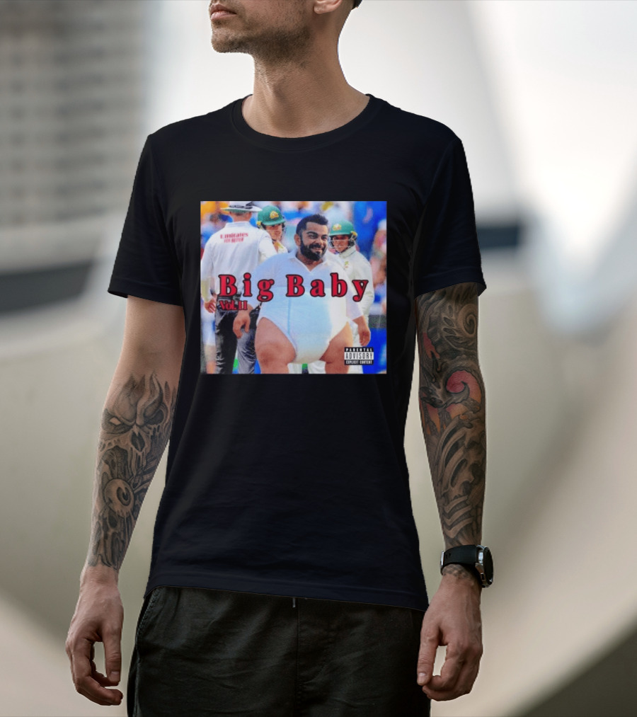 Virat Kohli Big Baby Vol II Bootleg Cricket Explicit Content T-Shirt