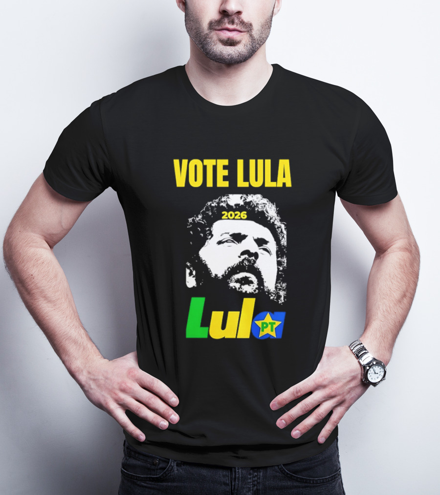 Vote Lula 2026 PT Brazil Politics Election Campaign T-Shirt