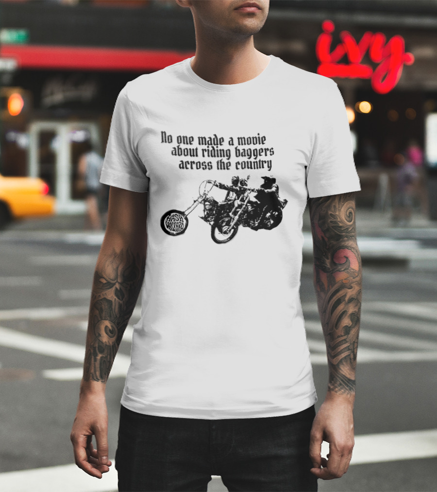 Hash Wizard No One Made A Movie About Riding Baggers Across The Country T-Shirt