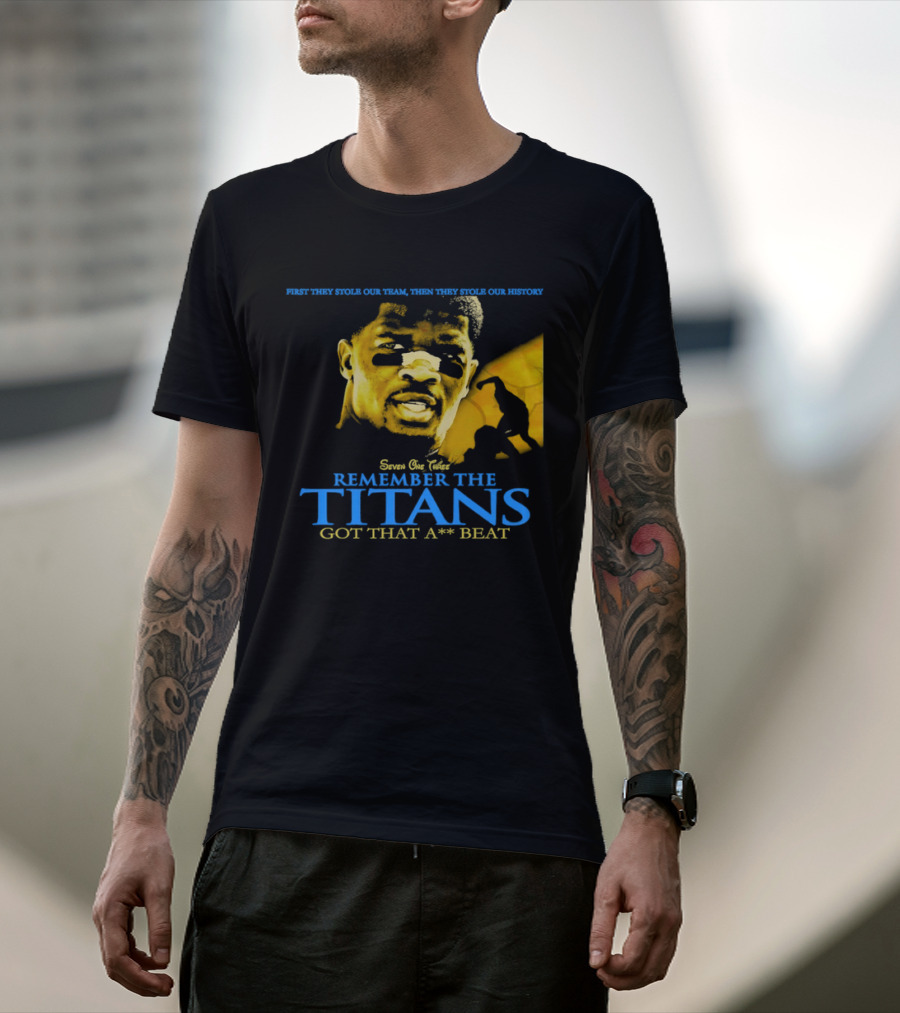 Remember The Titans Got That Beat First They Stole Our Team Then They Stole Our History T-Shirt