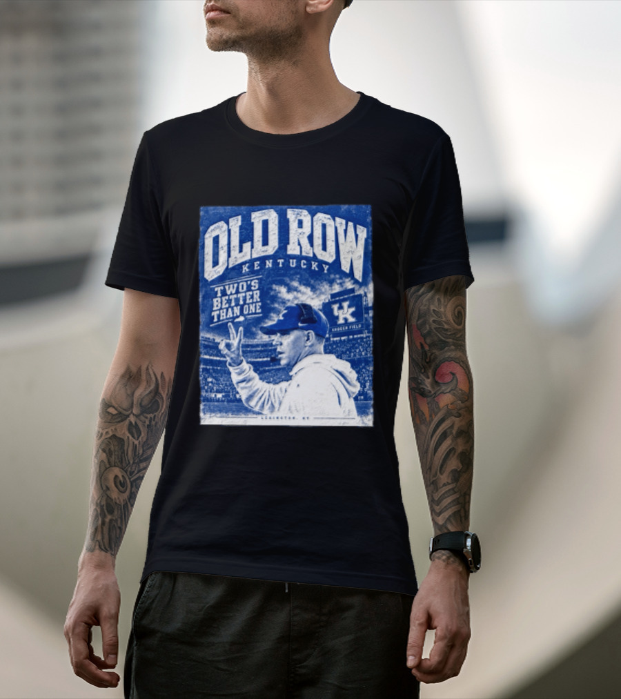 Old Row Kentucky Kroger Field Will Stein Two's Better Than One T-Shirt
