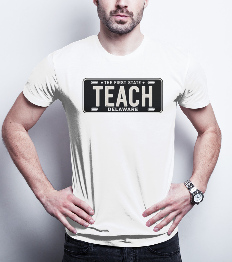 TEACH Delaware The First State License Plate T-Shirt