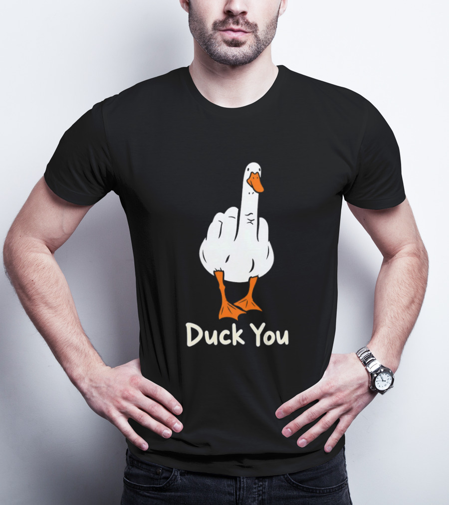 Duck You Middle Finger Goose Sarcastic Bird Humorous T-Shirt