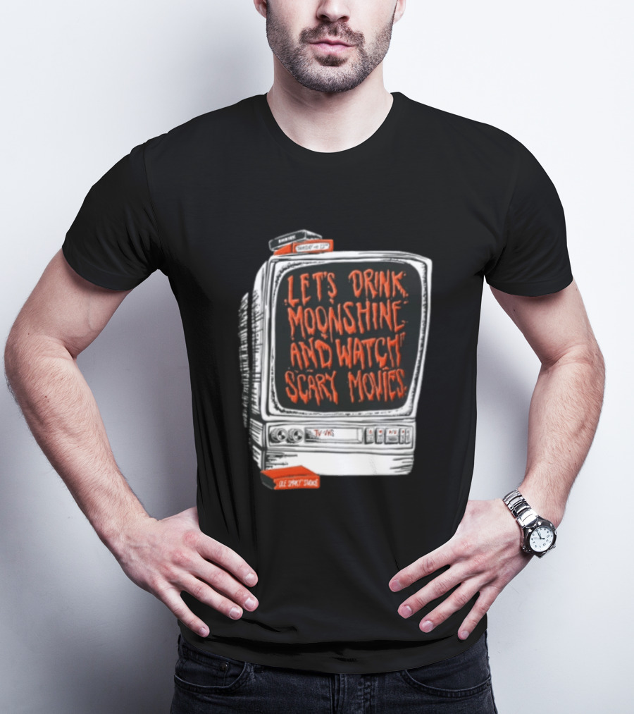 Ole Smoky Studios Vintage TV Lets Drink Moonshine And Scary Movies T-Shirt