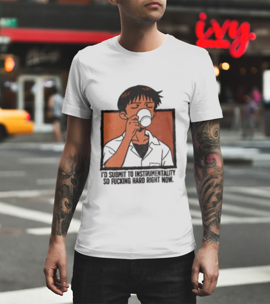 I'd Submit To Instrumentality So Hard Right Now Shinji Character Drinking Coffee T-Shirt