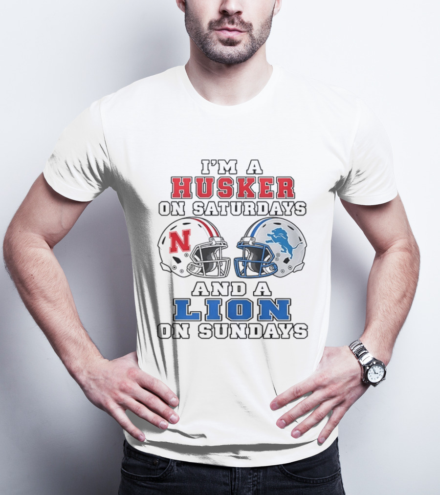 I'm A Husker On Saturdays And A Lion On Sundays Nebraska 2026 T-Shirt