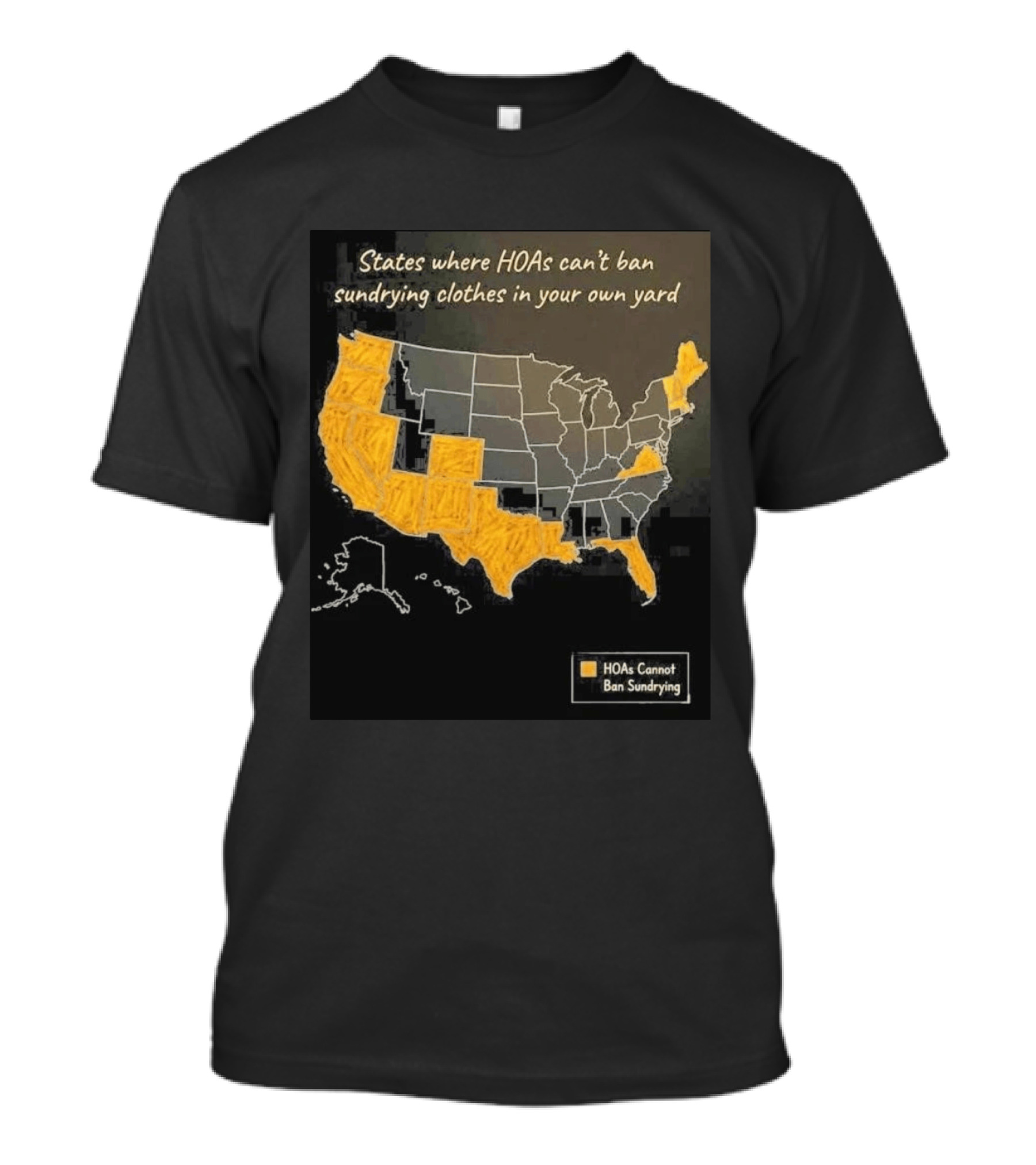 States Where HOAs Cannot Ban Sundrying Clothes In Your Own Yard Map T-Shirt