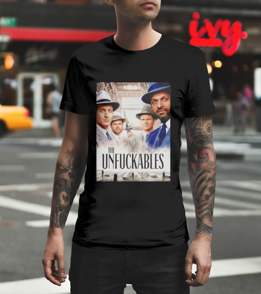 The Unfuckables Gangster Mafia Style Quartet In Fedoras T-Shirt