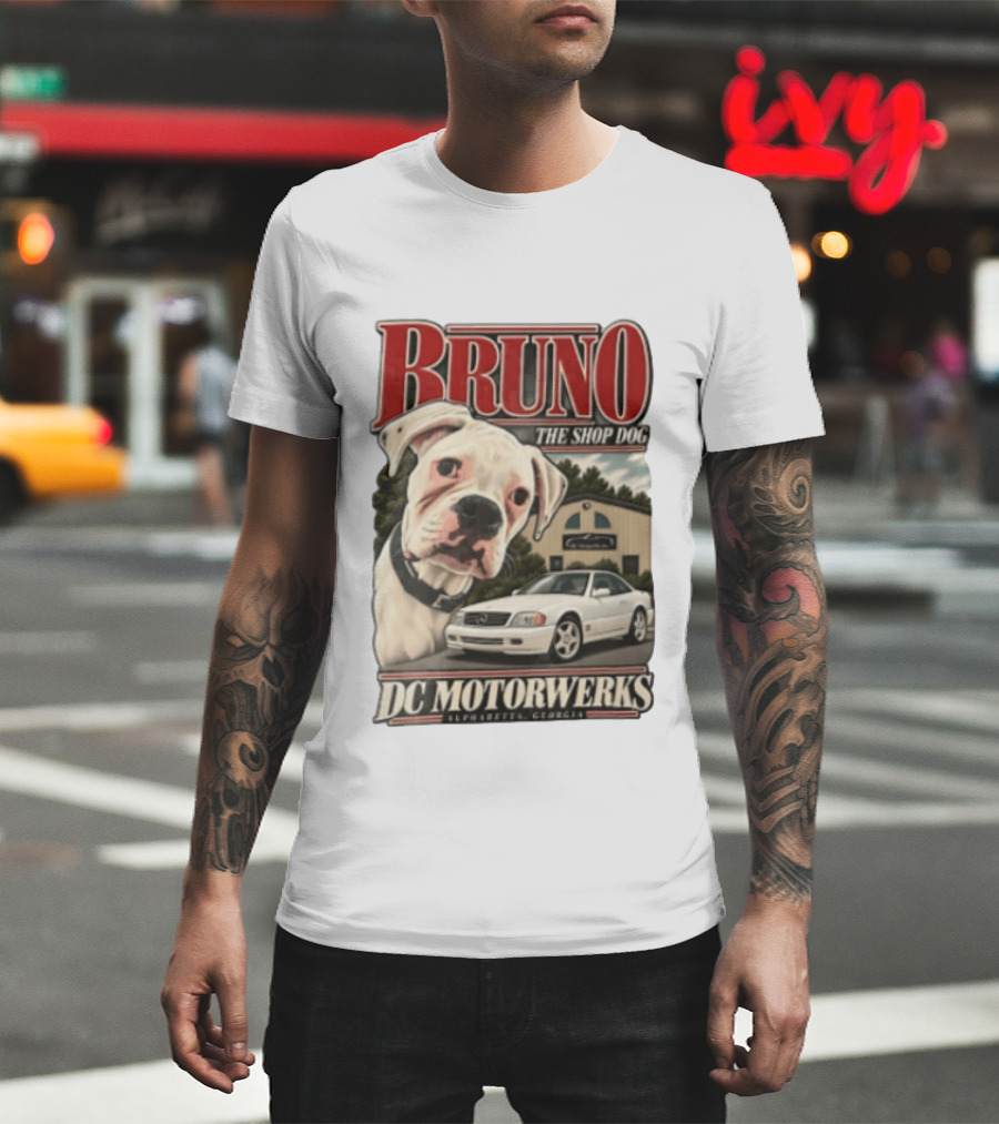 BRUNO THE SHOP DOG DC Motorwerks Alpharetta Georgia Boxer Dog White Car Building T-Shirt