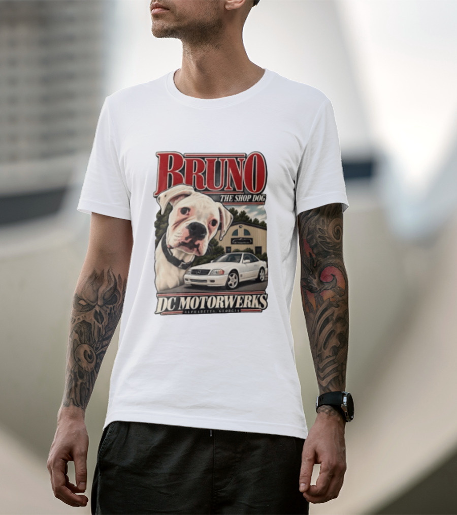 BRUNO THE SHOP DOG DC Motorwerks Alpharetta Georgia Boxer Dog White Car Building T-Shirt