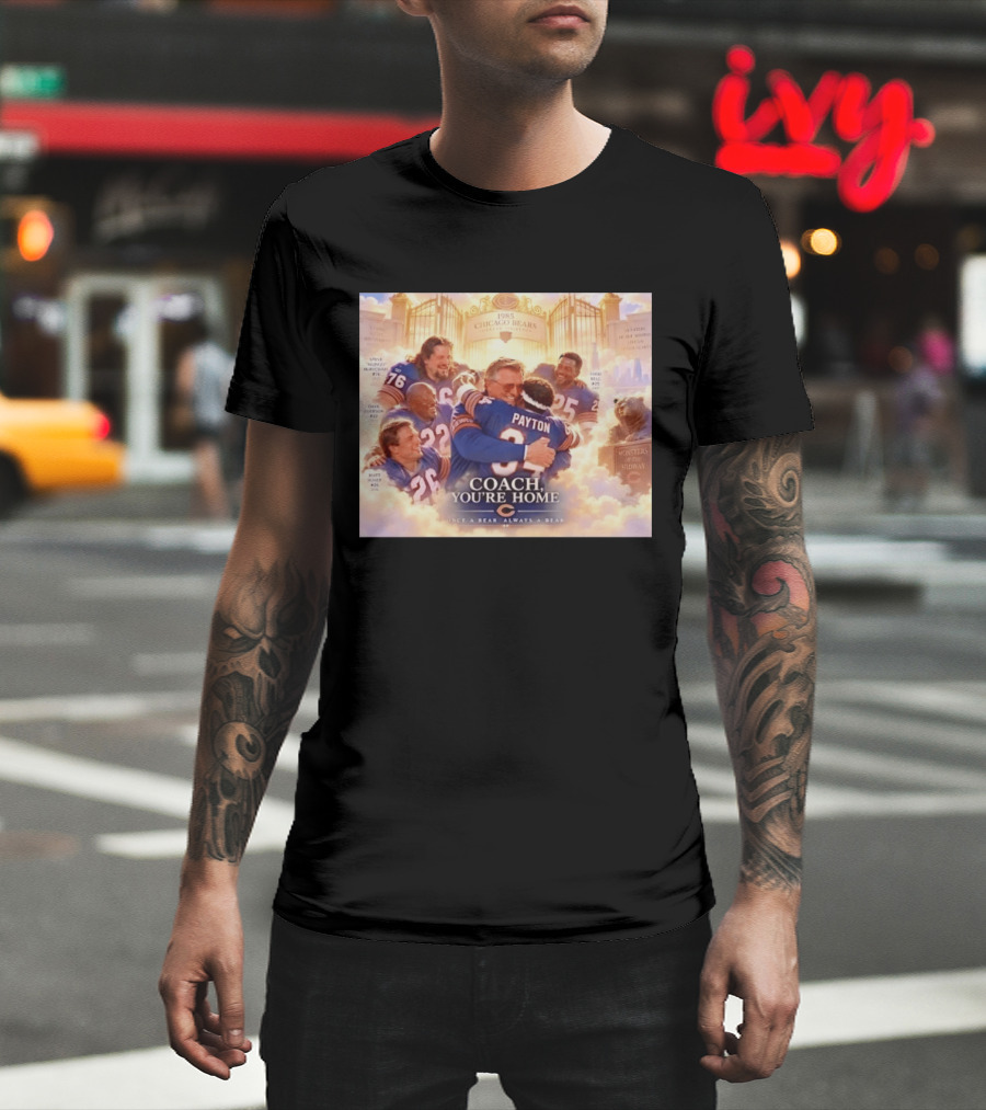 Mike Ditka Walter Payton Steve McMichael Dave Duerson 1985 Chicago Bears Legends Coach You're Home Monsters Of The Midway T-Shirt