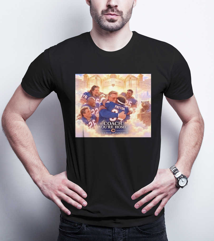 Mike Ditka Walter Payton Steve McMichael Dave Duerson 1985 Chicago Bears Legends Coach You're Home Monsters Of The Midway T-Shirt