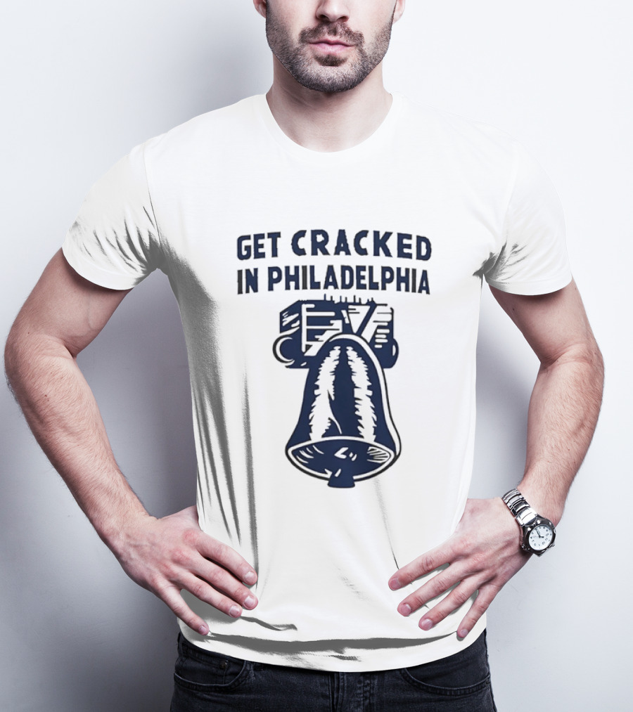 Get Cracked In Philadelphia Liberty Bell T-Shirt