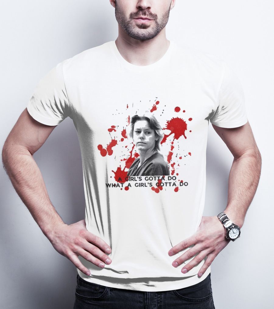 Aileen Wournos A Girl's Gotta Do What A Girl's Gotta Do Crime Portrait Red Marks T-Shirt