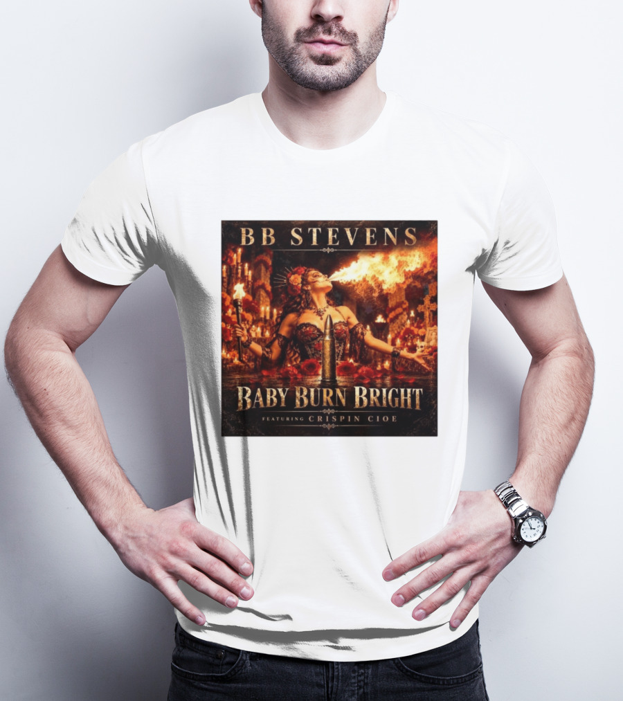 BB Stevens Baby Burn Bright Featuring Crispin Cioe Fire Performer Fantasy T-Shirt