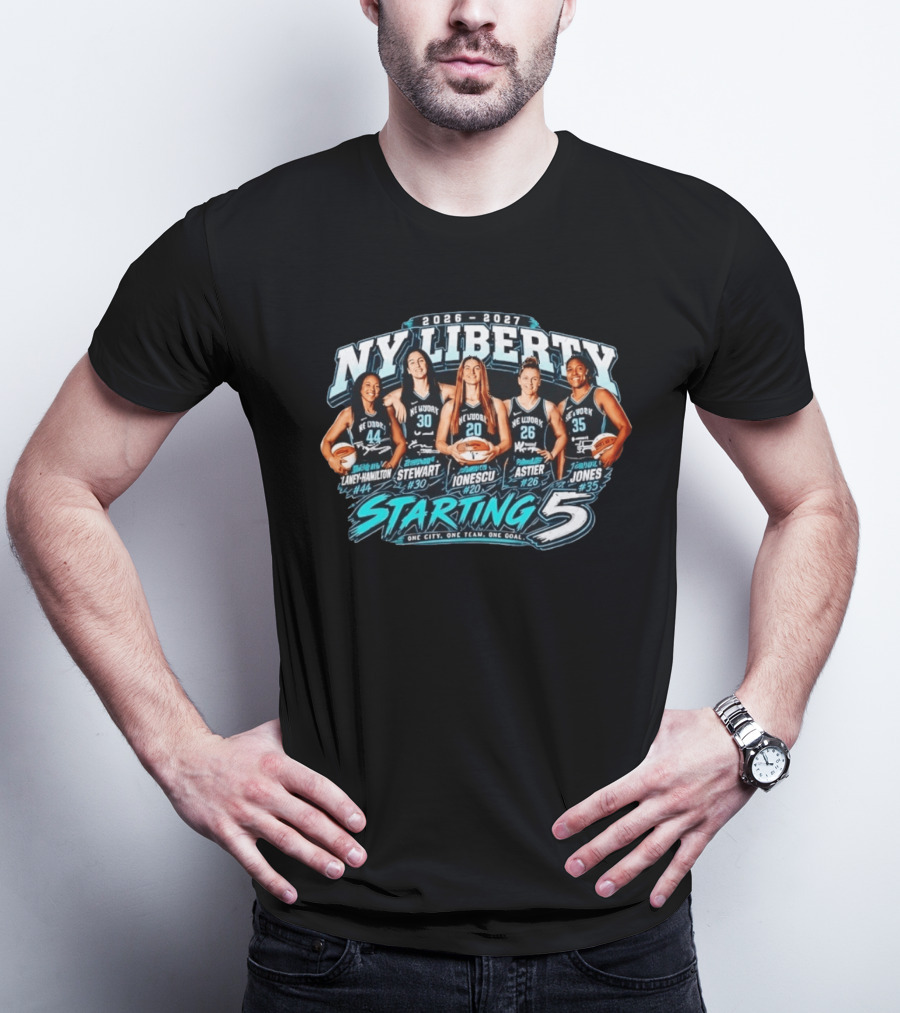 NY Liberty Starting 5 2026 2027 Laney Hamilton Stewart Ionescu Astier Jones T-Shirt