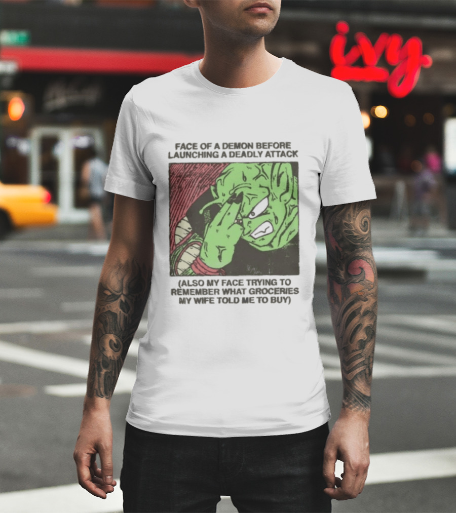 Piccolo Face Of A Demon Before Launching A Deadly Attack Meme Also My Face Trying To Understand Instructions My Wife Told Me To Buy T-Shirt