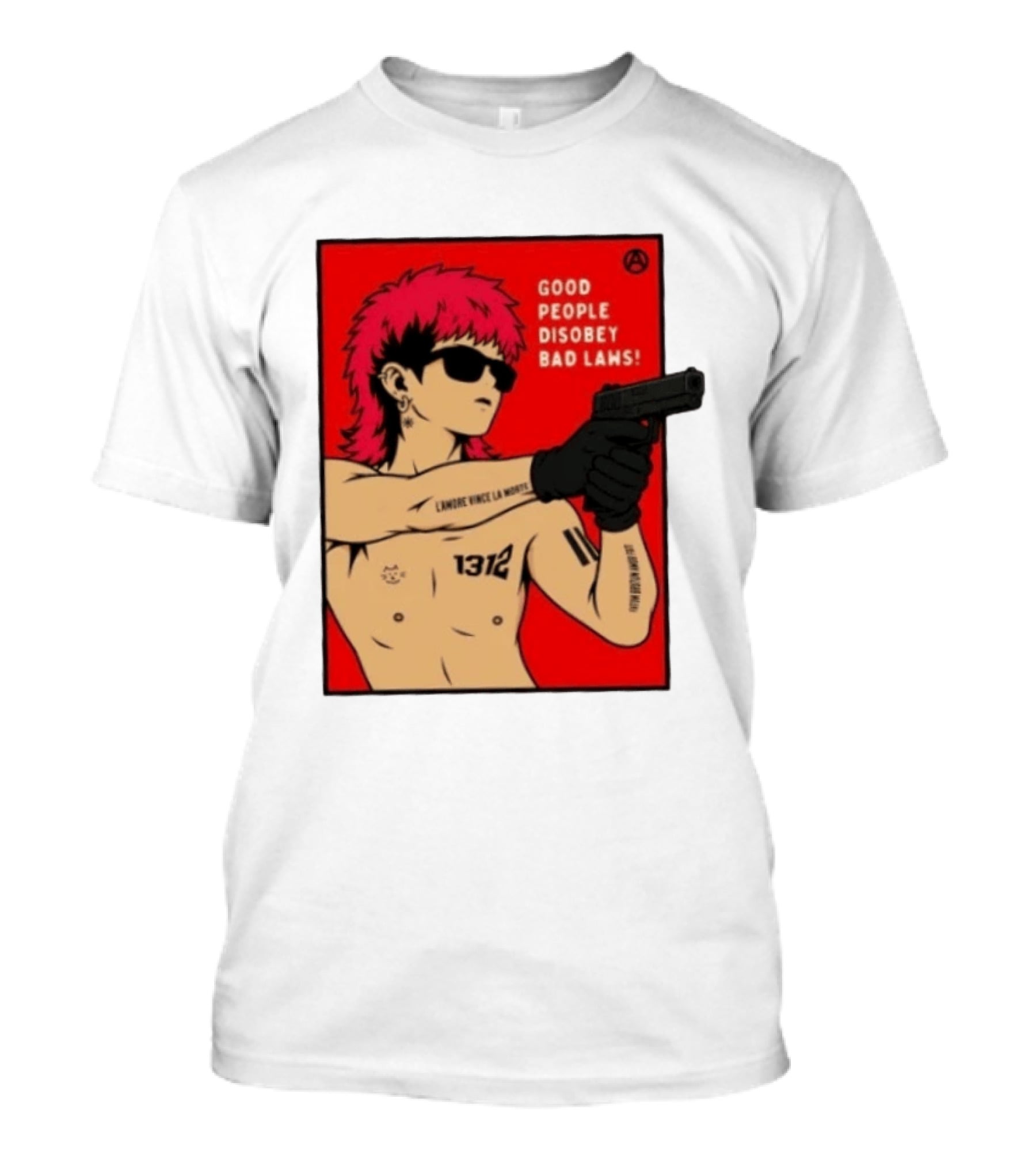 Good People Disobey Bad Laws 1312 Punk Aesthetic L'Amore Vince La Morte T-Shirt
