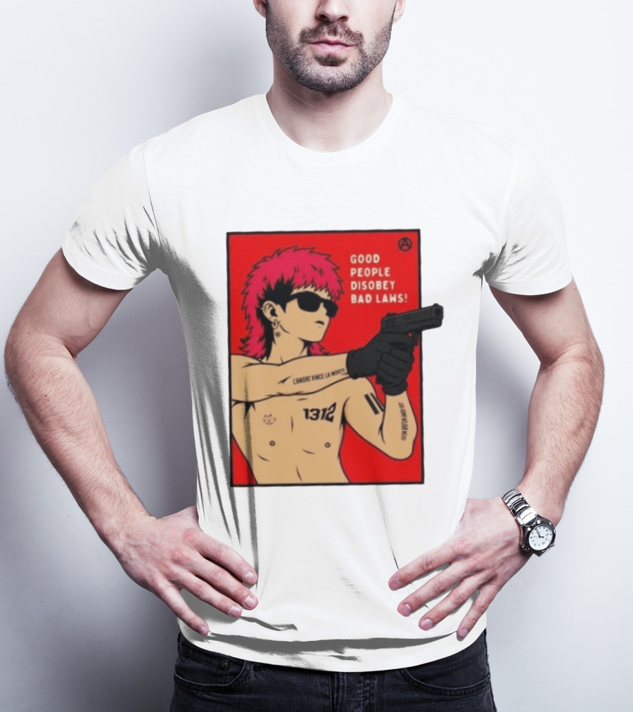 Good People Disobey Bad Laws 1312 Punk Aesthetic L'Amore Vince La Morte T-Shirt