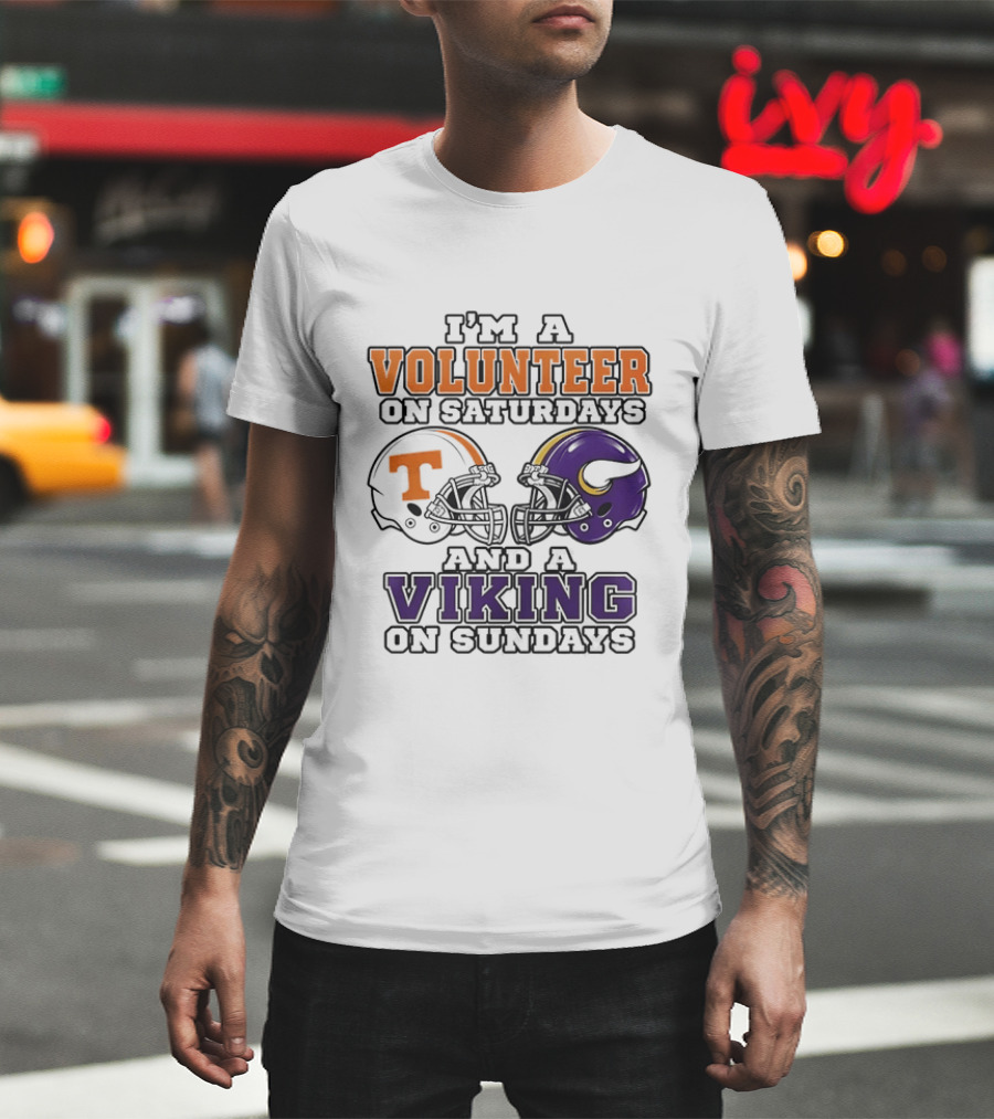 I'm A Volunteer On Saturdays And A Viking On Sundays Two Helmets T-Shirt