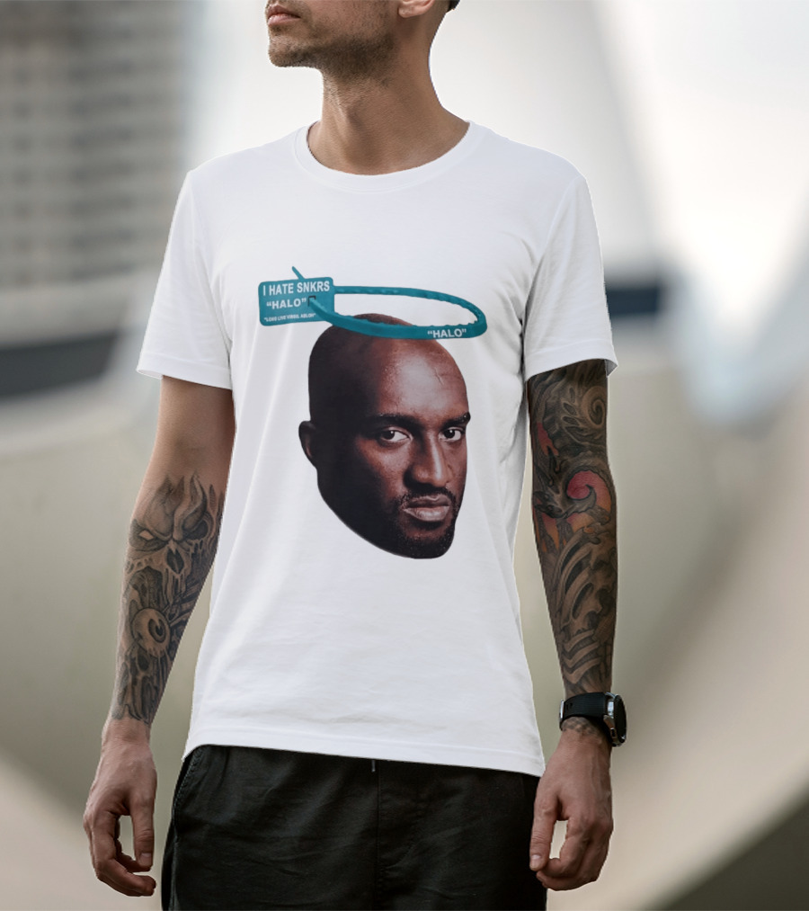 I HATE SNKRS HALO Long Live Virgil Abloh Off White Streetwear T-Shirt